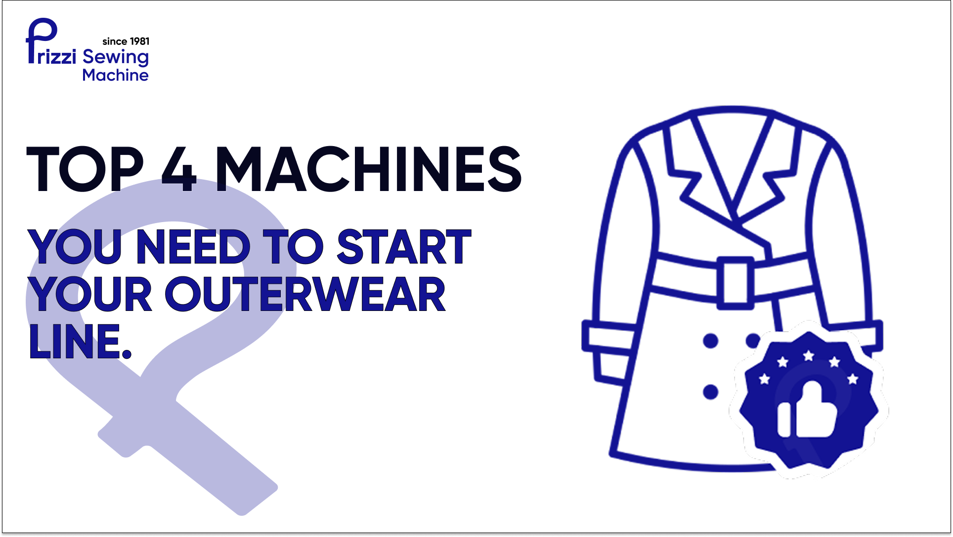 Top 4 Industrial Sewing Machines to Start an Outerwear Brand | PRIZZI